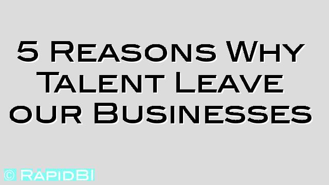 5 Reasons Why Talent Leave their job