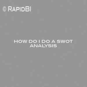 SWOT Analysis Archives - RapidBI